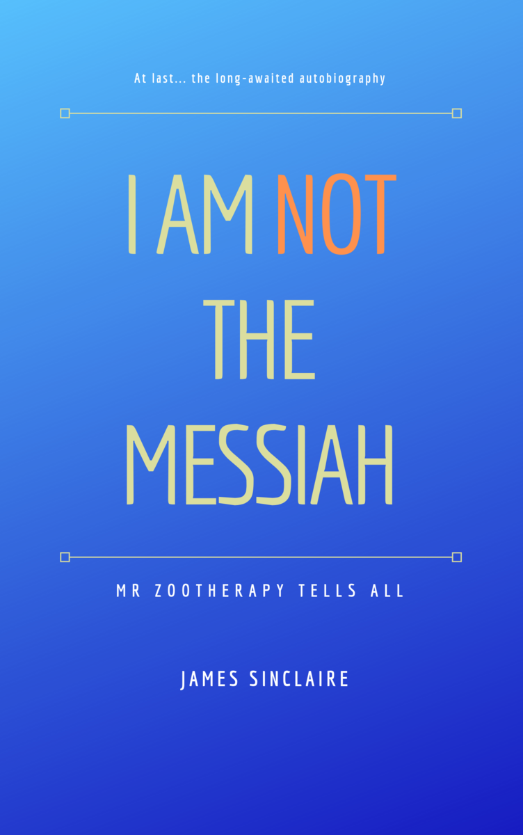 I Am Not The Messiah; Mr Zootherapy tells all – BiograView